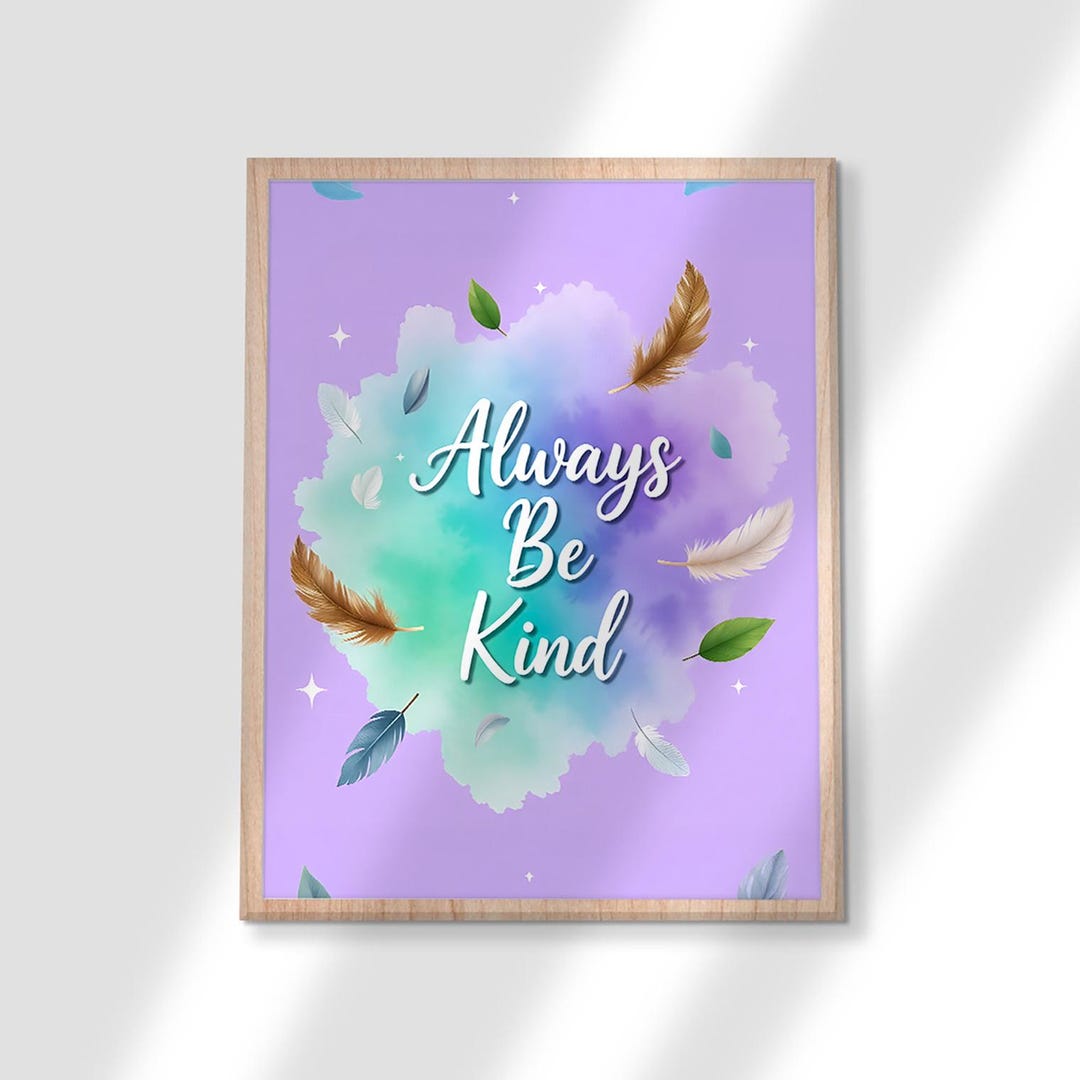 Buy Always Be Kind - Uplifting Watercolor Wall Art Print, Kindness ...