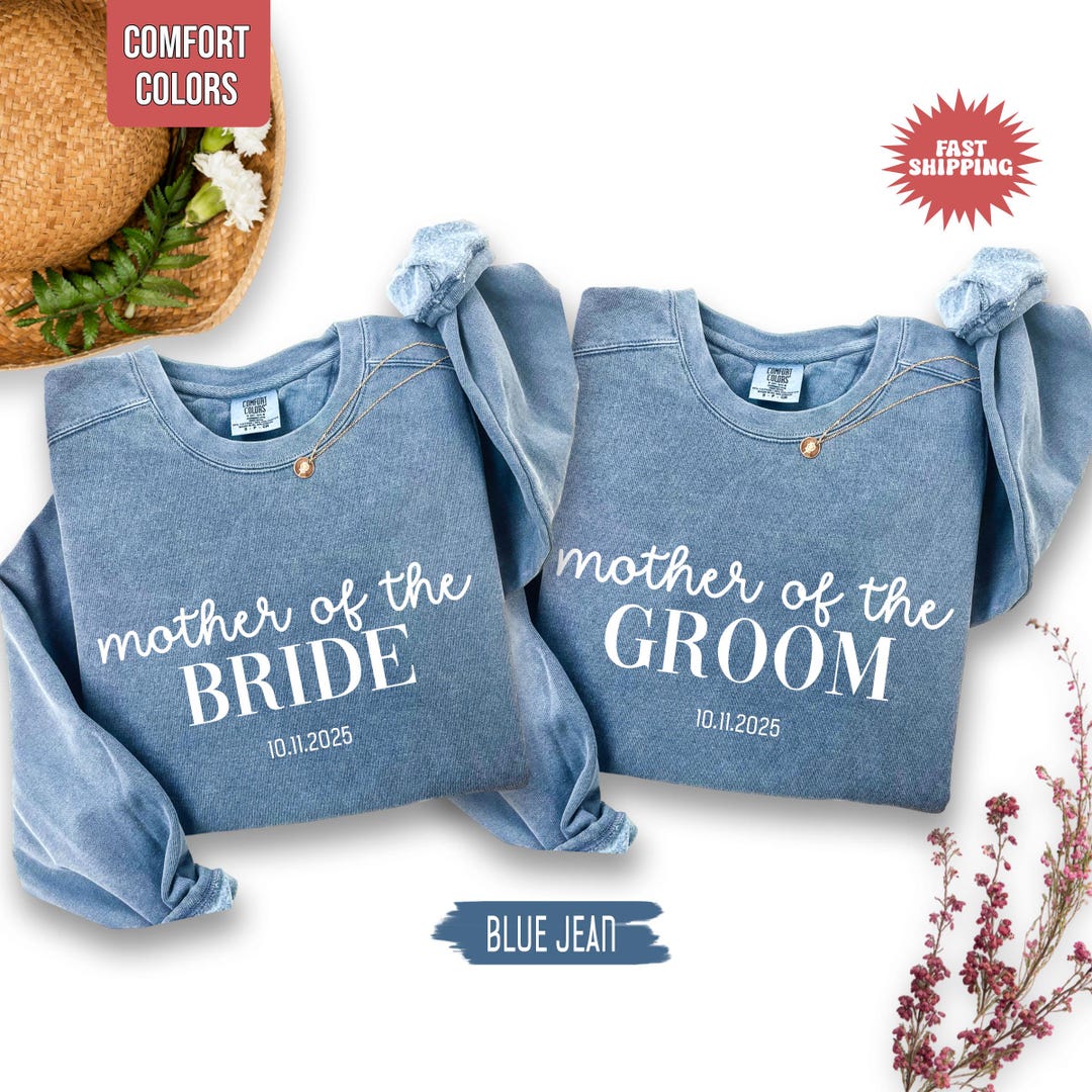 Comfort Colors Mother of the Bride Sweatshirt, Mother of the Groom ...