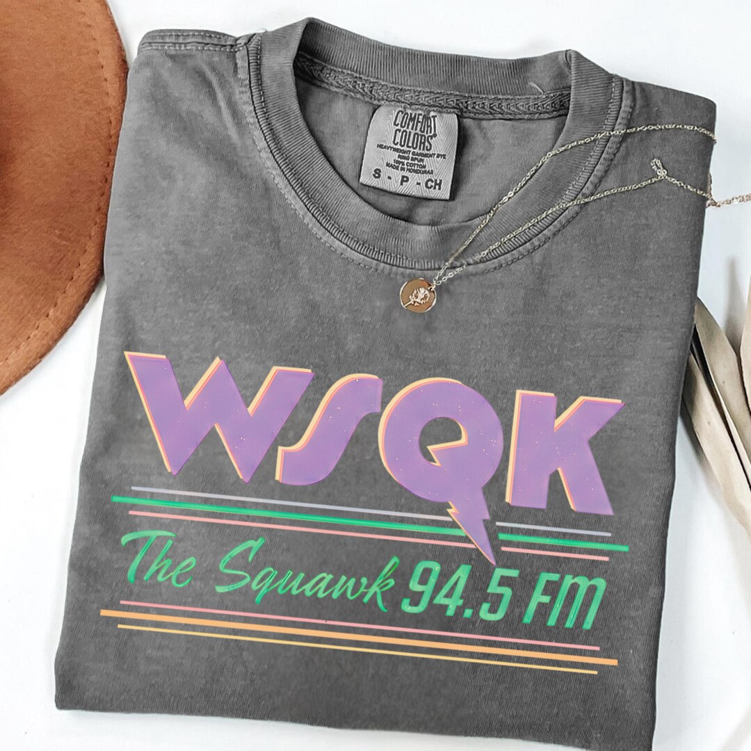 WSQK the Squawk Shirt, Comfort Colors® WSQK the Squawk 94.5 FM Radio T ...