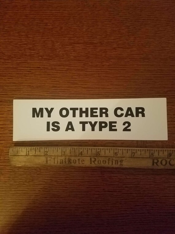Screenprints Prints Art & Collectibles My Other Car Is A Type 2 Bumper ...