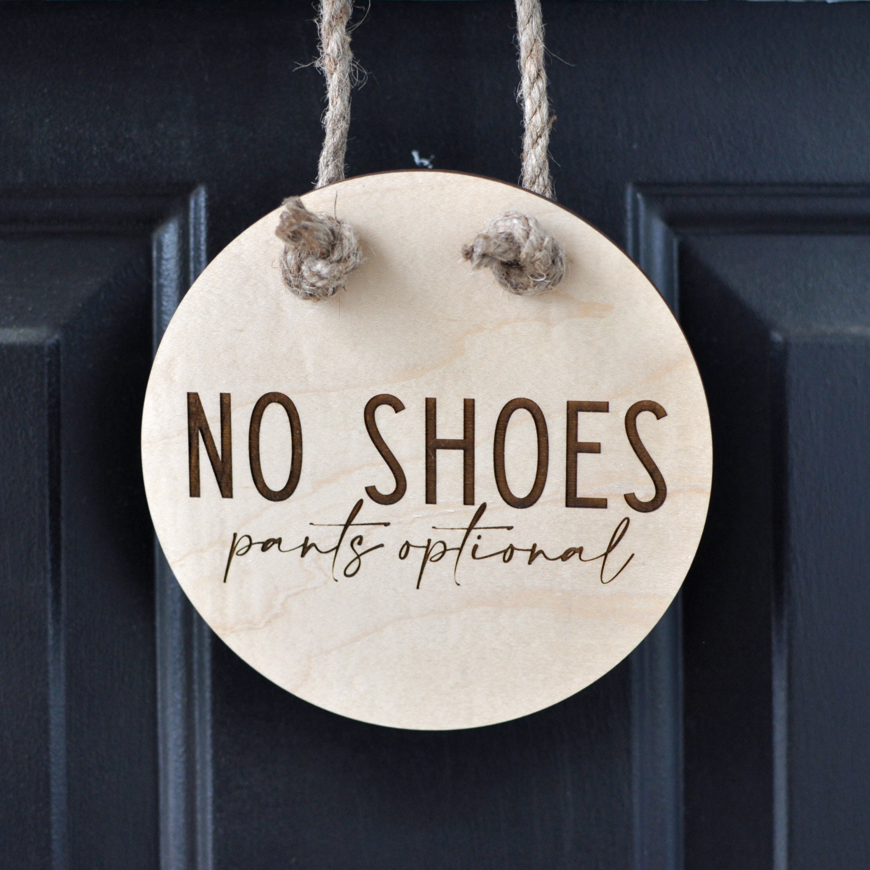 No Shoes Pants Optional Hanging Sign for Door or Entryway - Etsy