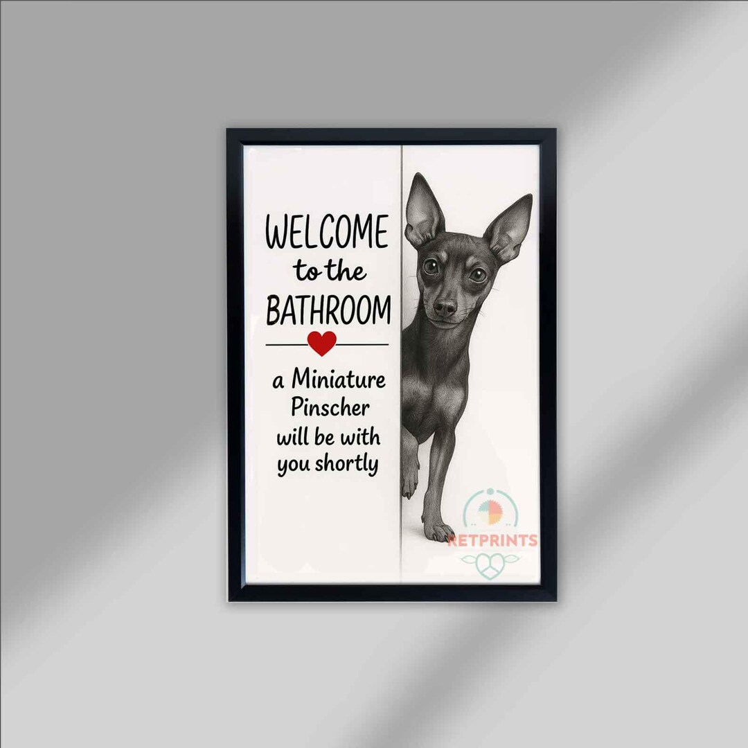 Miniature Pinscher Bathroom Poster, Welcome to the Bathroom Miniature ...