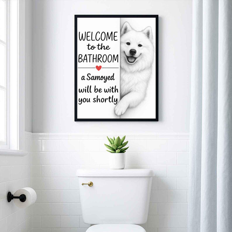 Samoyed Bathroom Wall Art | Welcome to the Bathroom Print | dog lovers ...