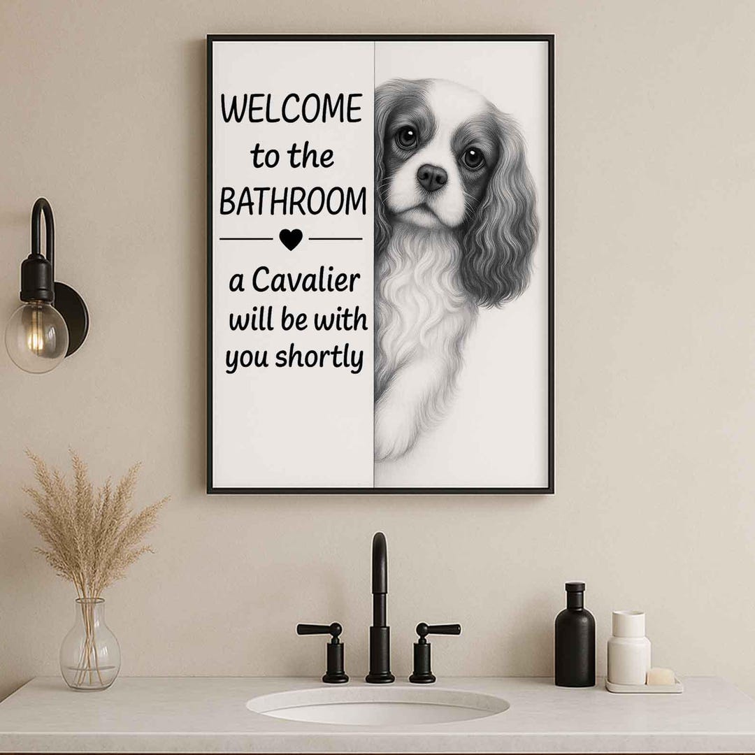 Cavalier King Charles Bathroom Poster | Welcome to the Bathroom ...