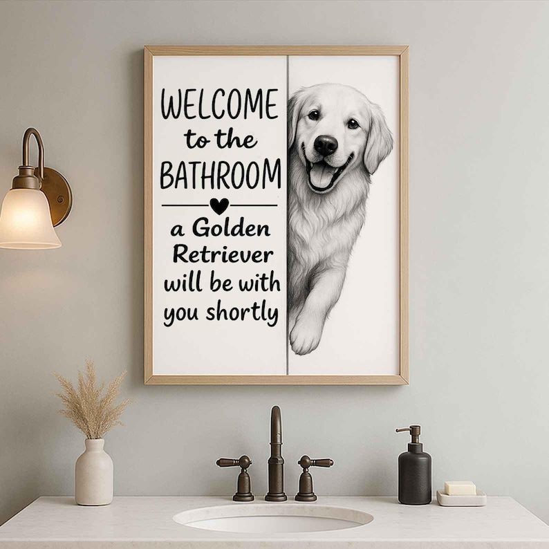 Golden Retriever Bathroom Poster | Welcome to the Bathroom, Golden ...