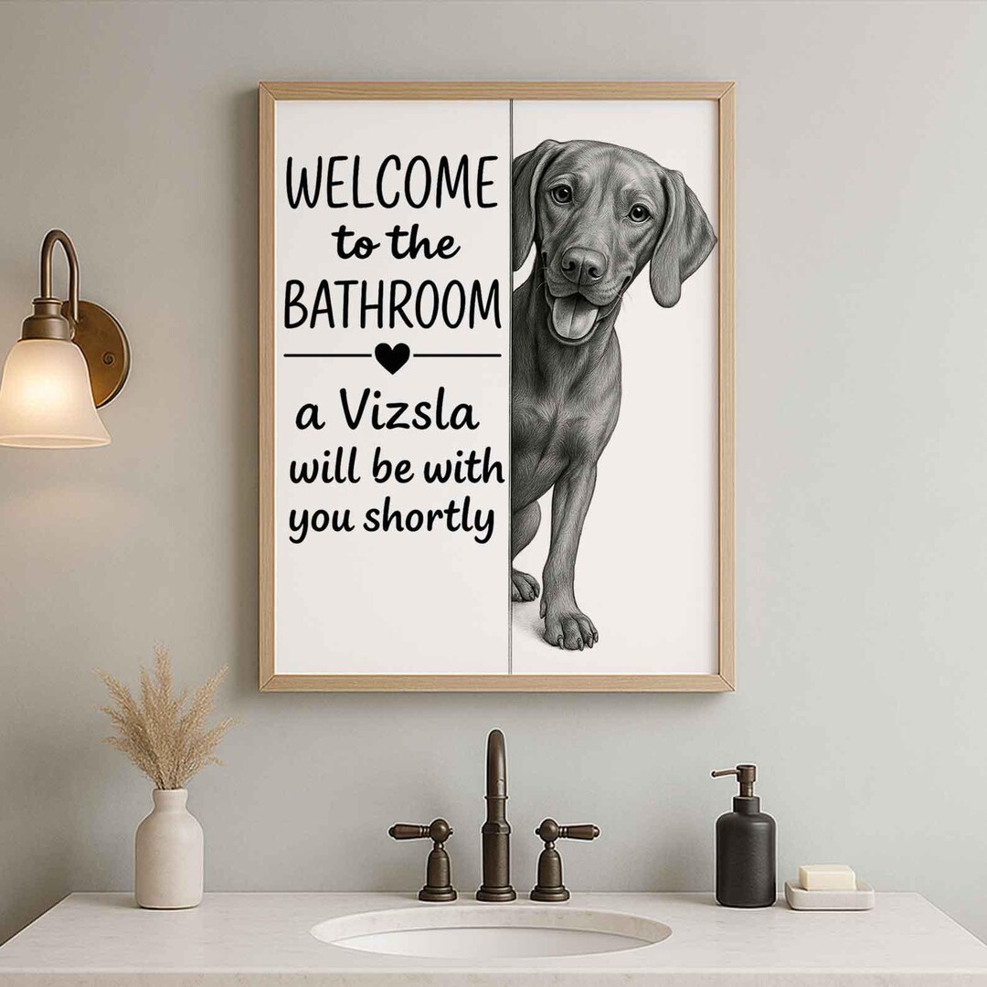 Vizsla Bathroom Poster | Welcome to the Bathroom | Vizsla Art Print ...