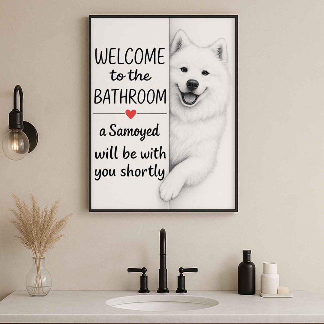 Samoyed Bathroom Wall Art | Welcome to the Bathroom Print | dog lovers ...