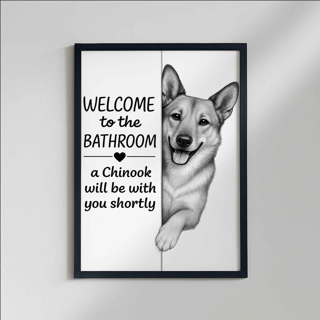 Chinook bathroom Poster | Welcome to the Bathroom | Toilet Dog Poster ...