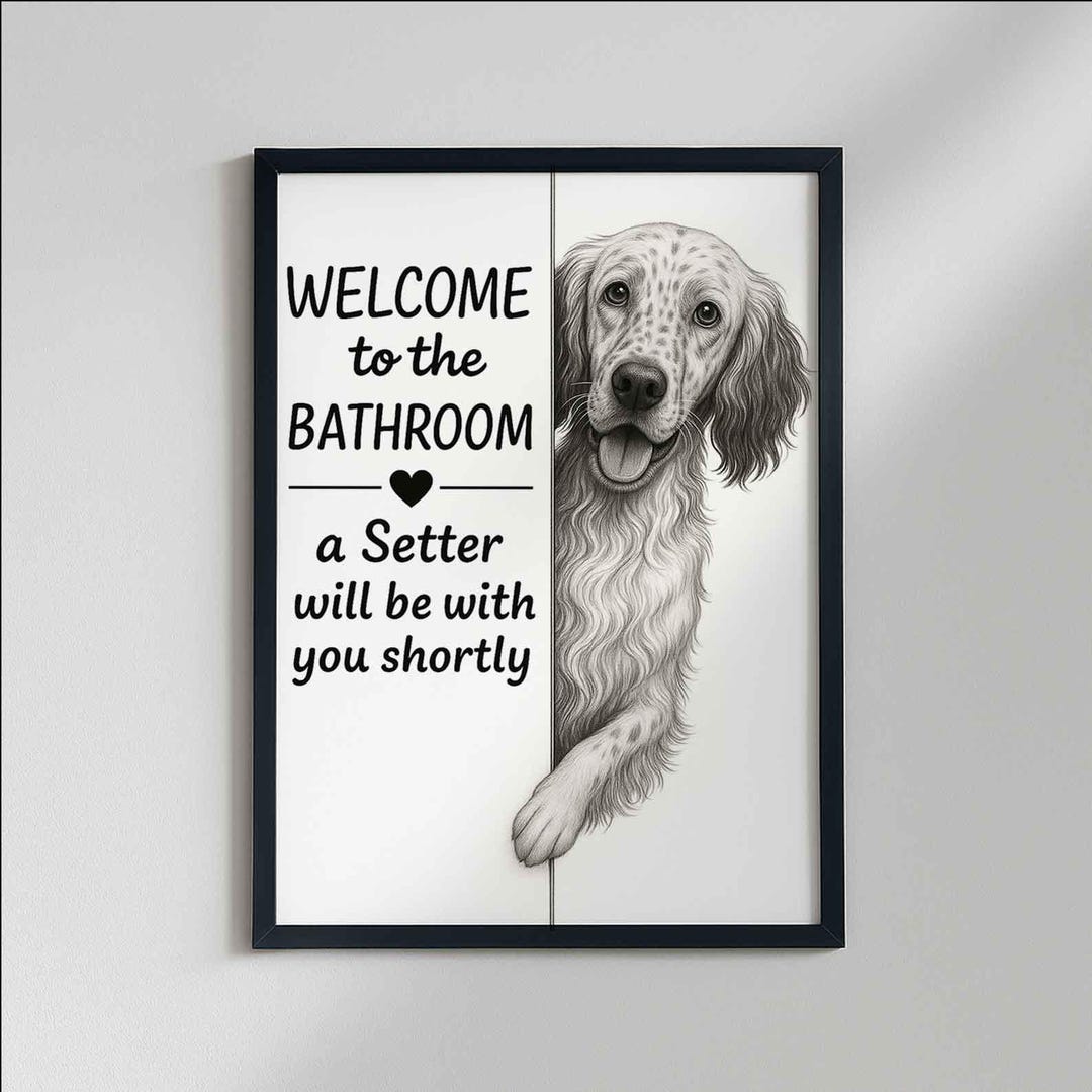 English Setter bathroom Poster | Welcome to the Bathroom | Toilet Dog ...