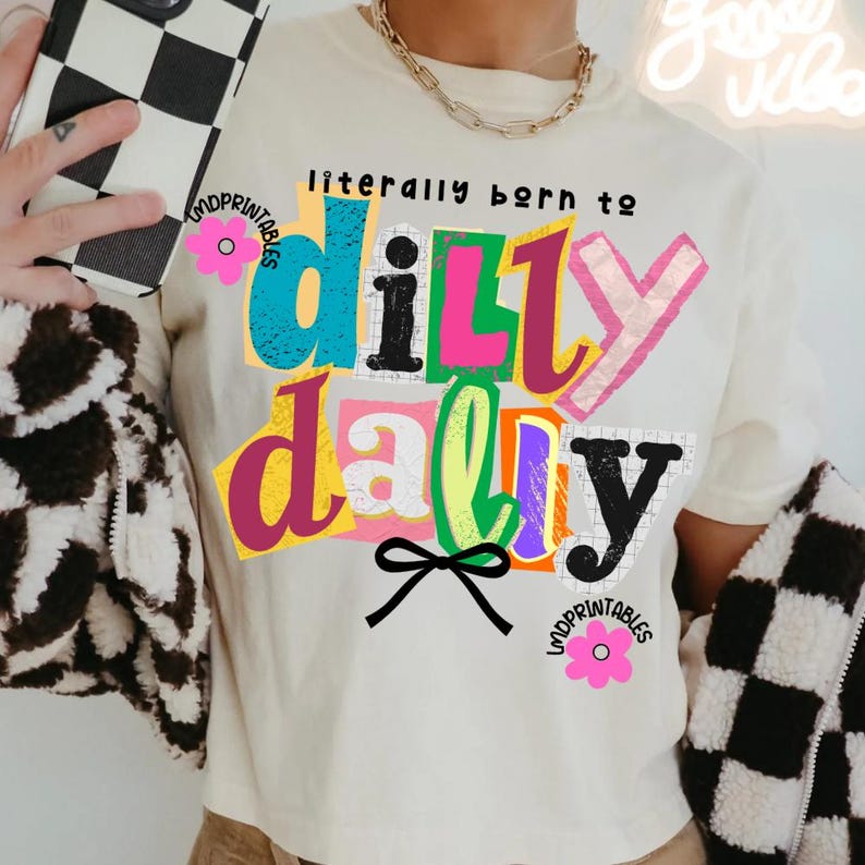 Funny Dilly Dally PNG, Preppy Girl Png, Funny Png Girly Shirt Design ...