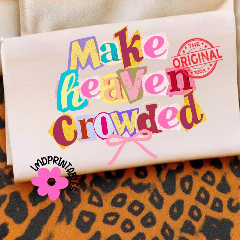 Christian Png, Make Heaven Crowded PNG, Christian Sublimation ...