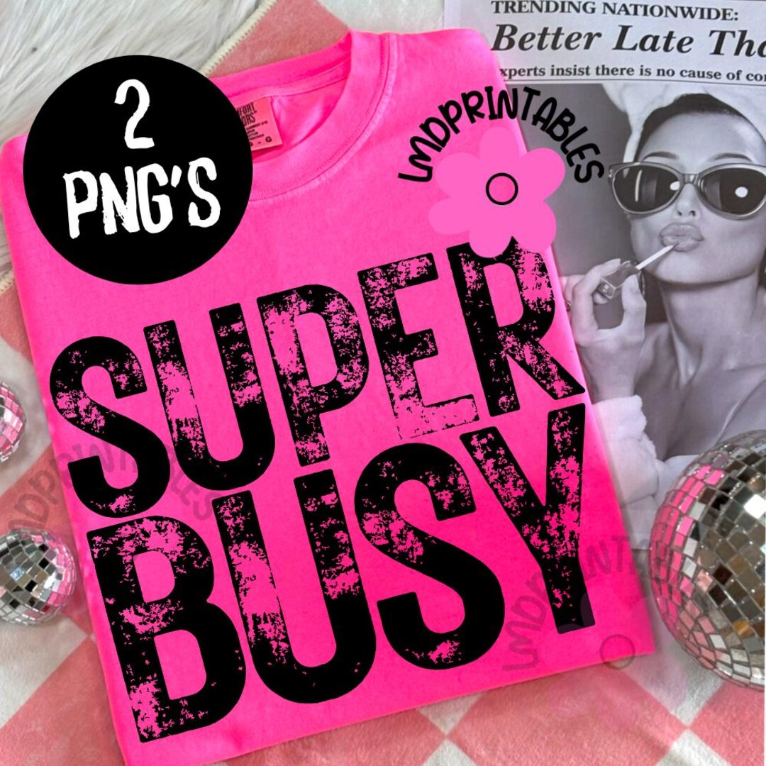 Funny Png, Snarky Humor PNG, Distressed Super Busy Png Sarcastic Png ...