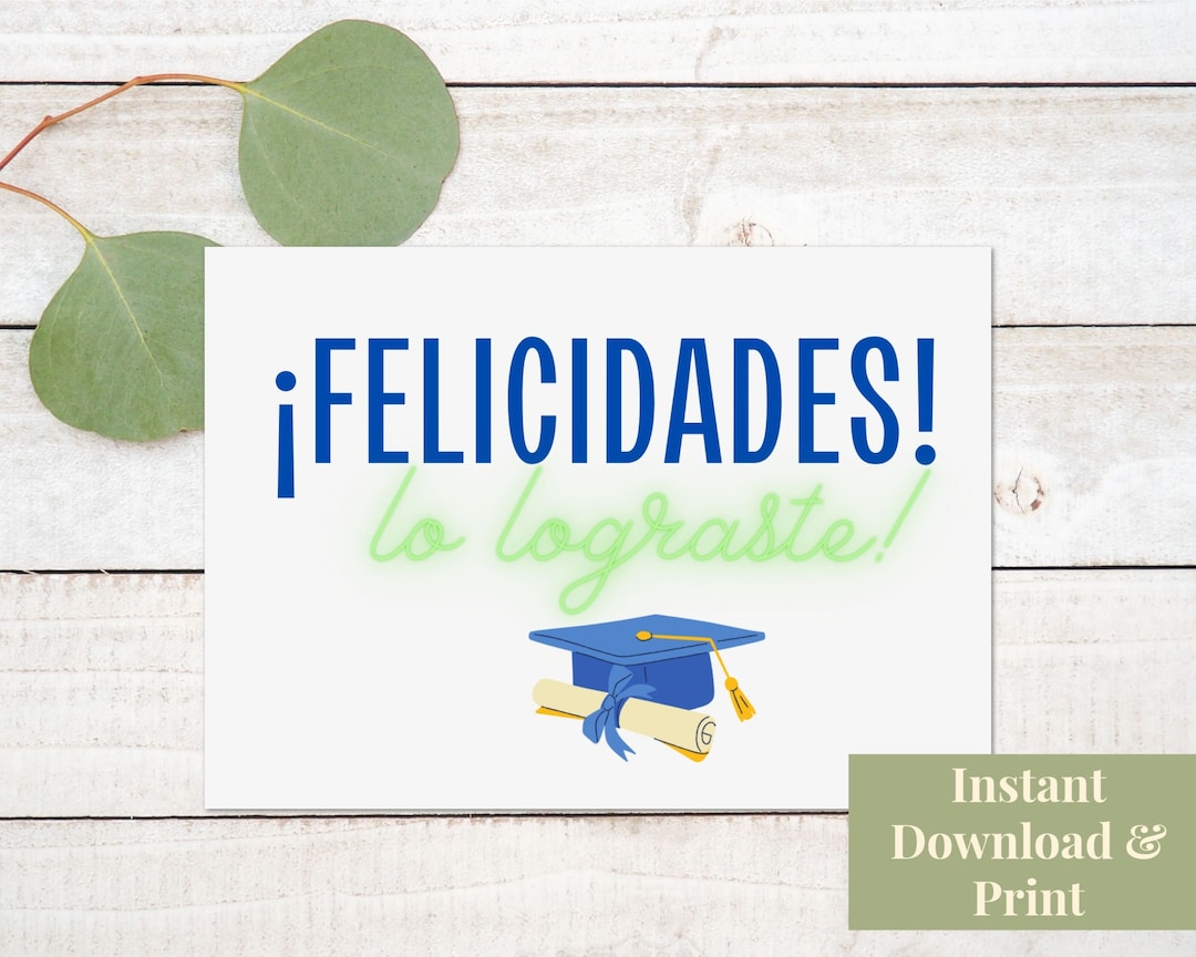 Spanish Graduation Card Printable, Felicidades Lo Lograste, Tarjeta De ...