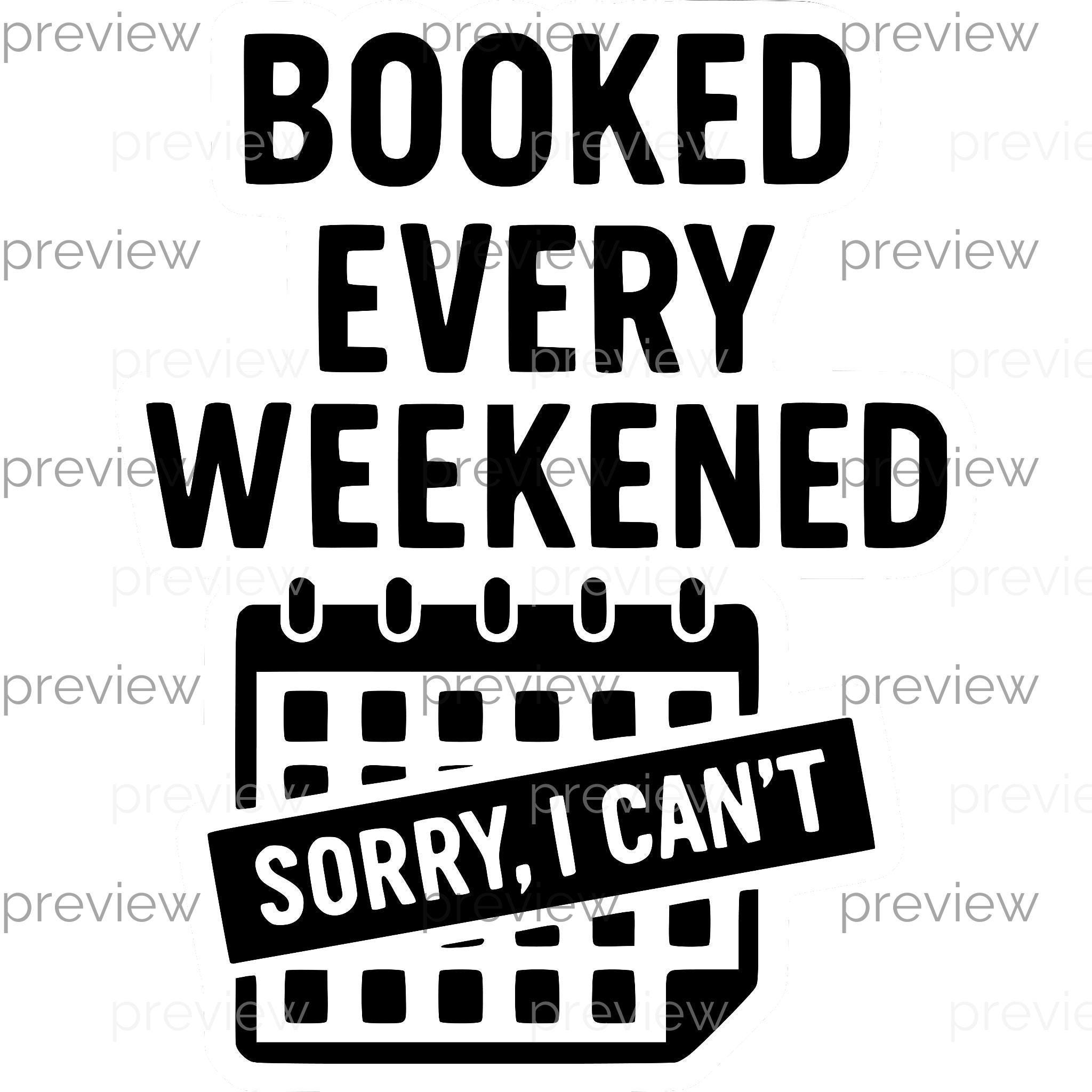 Humorous Library Sarcasm Clipart Phrases - BOOKED EVERY WEEKEND and ...