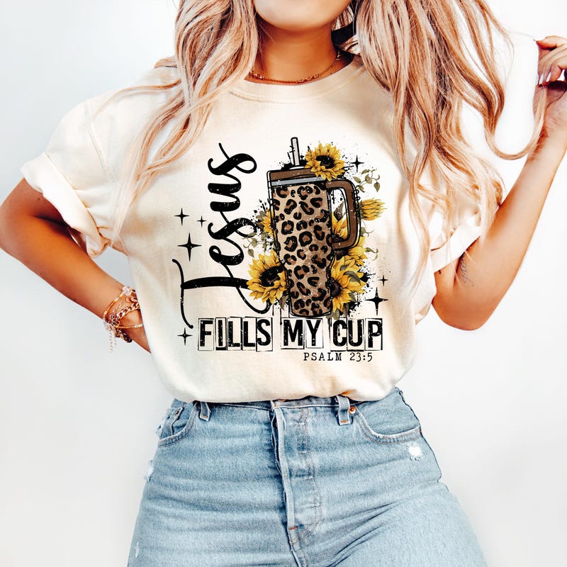 Jesus Fill My Cup T Shirt - Etsy