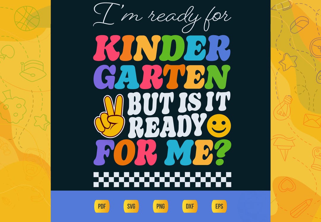 I'm Ready for Kindergarten, but is It Ready for Me? | Back to School ...