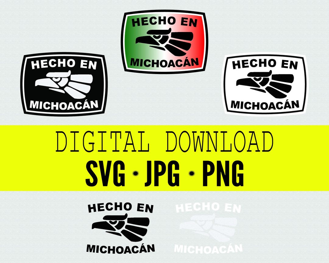 Hecho En Michoacan DIGITAL FILES Svg. Jpg. Png. - Etsy