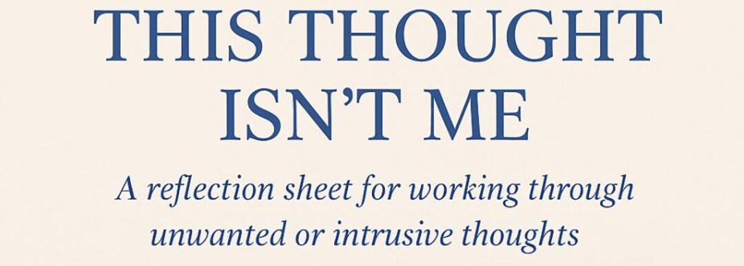 Unwanted Thought Reflection Sheet – Intrusive Thought Journal for Self ...