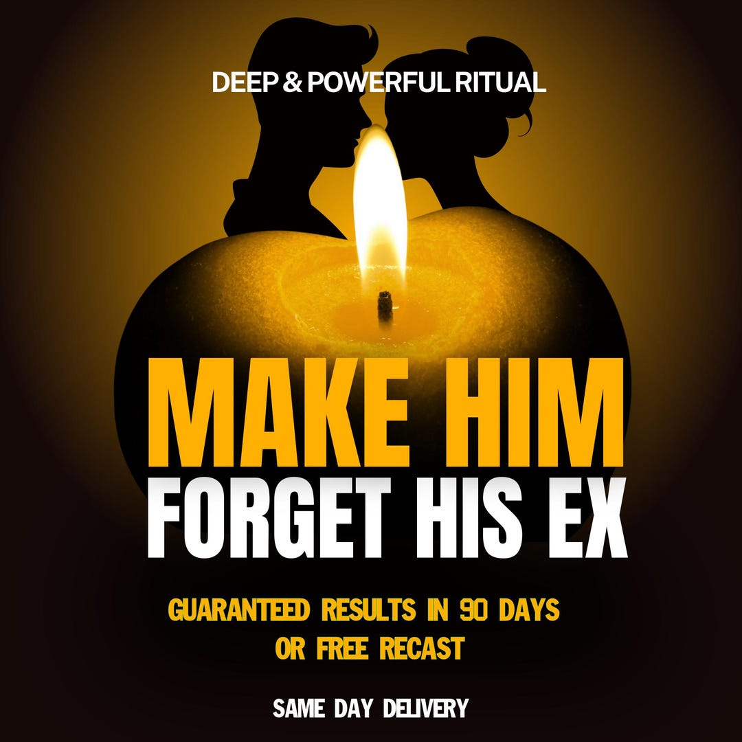 Make Him Forget His Ex Spell – Powerful Love Ritual to Remove Past ...