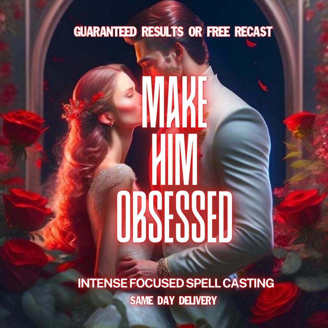 OBSESSED SPELL | Obsession Ritual | Love Me Spell | Attraction Spell ...