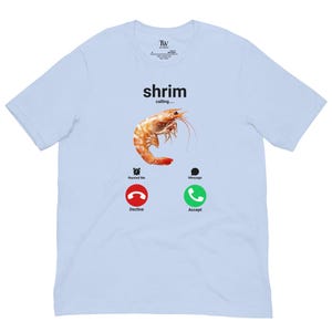 Shrim is Calling Misspelled Funny Shrimp Calling Meme T-shirt - Etsy