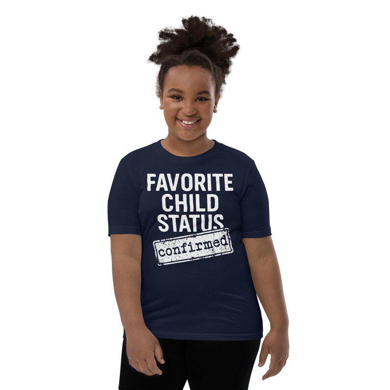 Favorite Child Status Confirmed Family Love Funny Saying T-shirt - Etsy