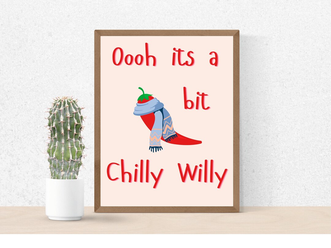Chilly Willy Poster | Sarcastic Winter Humor, Kitchen Decor - Etsy