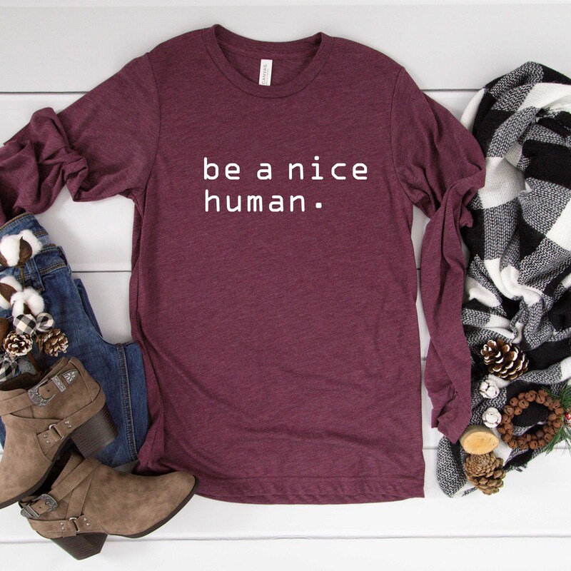 Be a Nice Human Shirt - Etsy