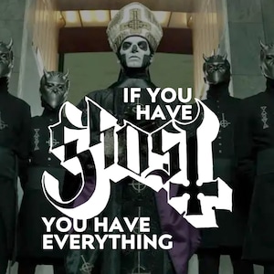 If You Have Ghost, Ghost Band Inspired Vinyl Sticker Decal - Etsy