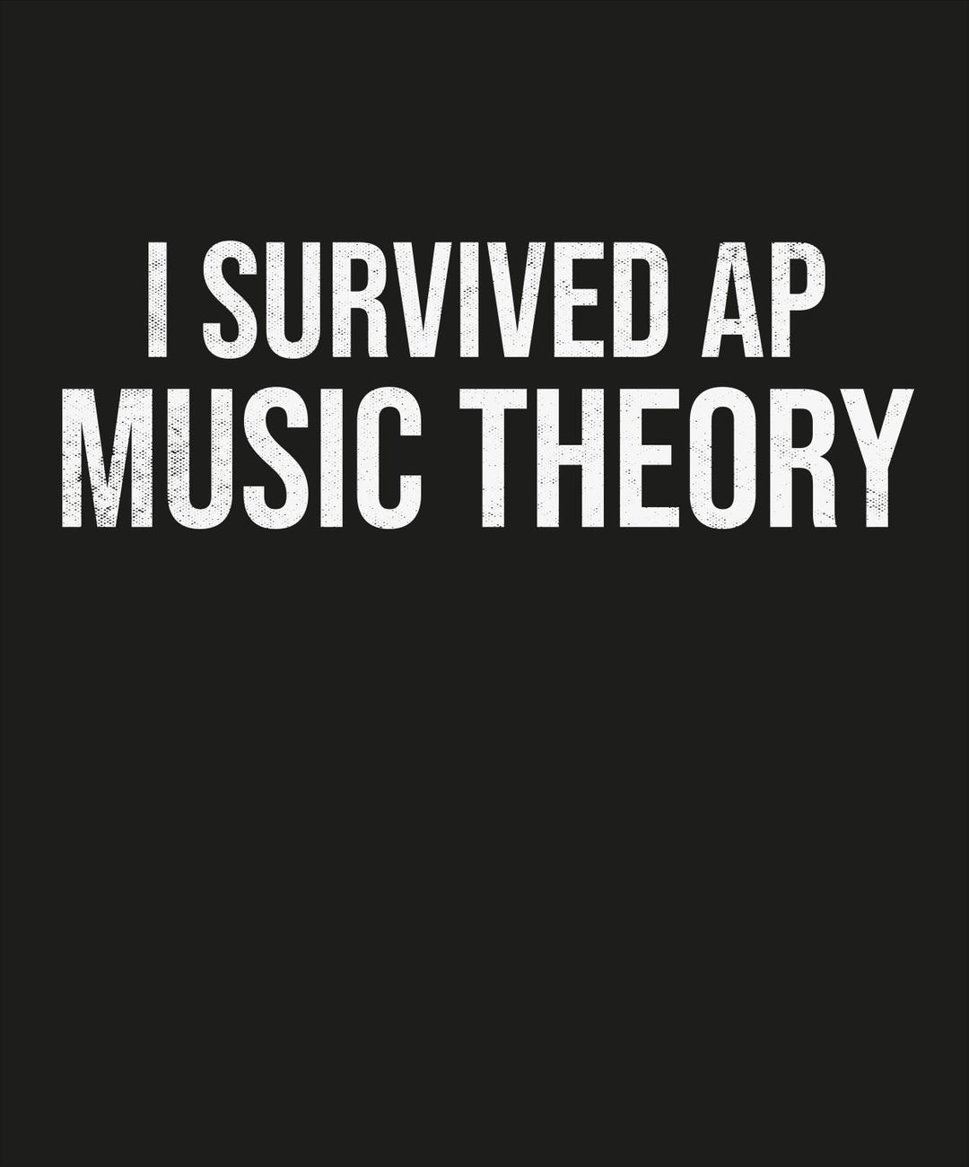 Funny, I Survived Ap Music Theory Png Humorous and Sarcastic Quote Svg ...