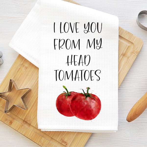 I Love You From My Head Tomatoes - Etsy