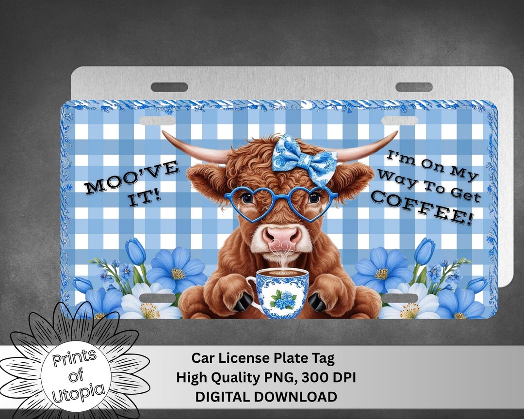 Moo’ve It Coffee Cow License Plate Wrap PNG, Funny Highland Cow Car Tag ...