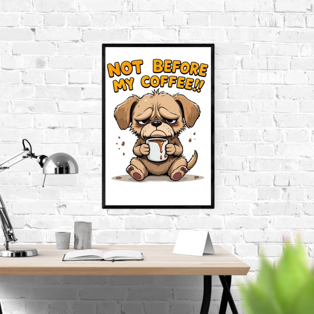 Funny Coffee Dog PNG - 'not Before My Coffee' Sublimation Design ...