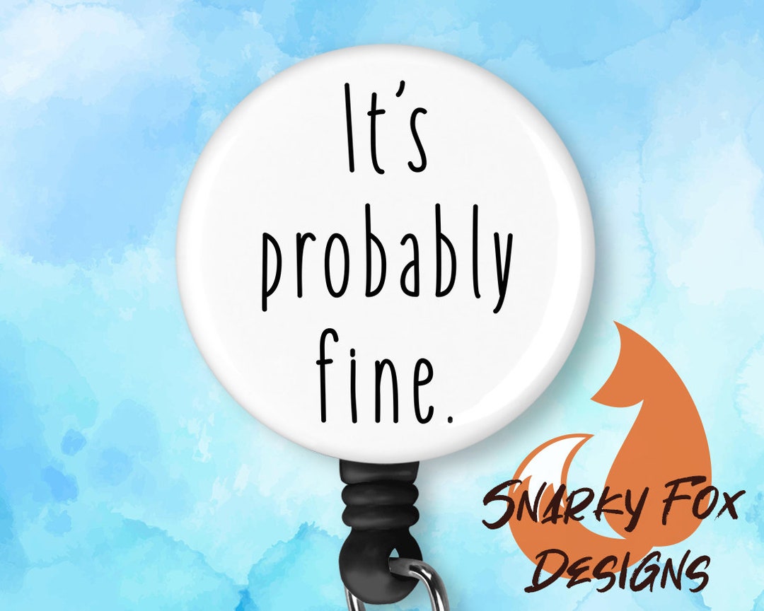 It's Probably Fine Retractable Badge Reel - Etsy