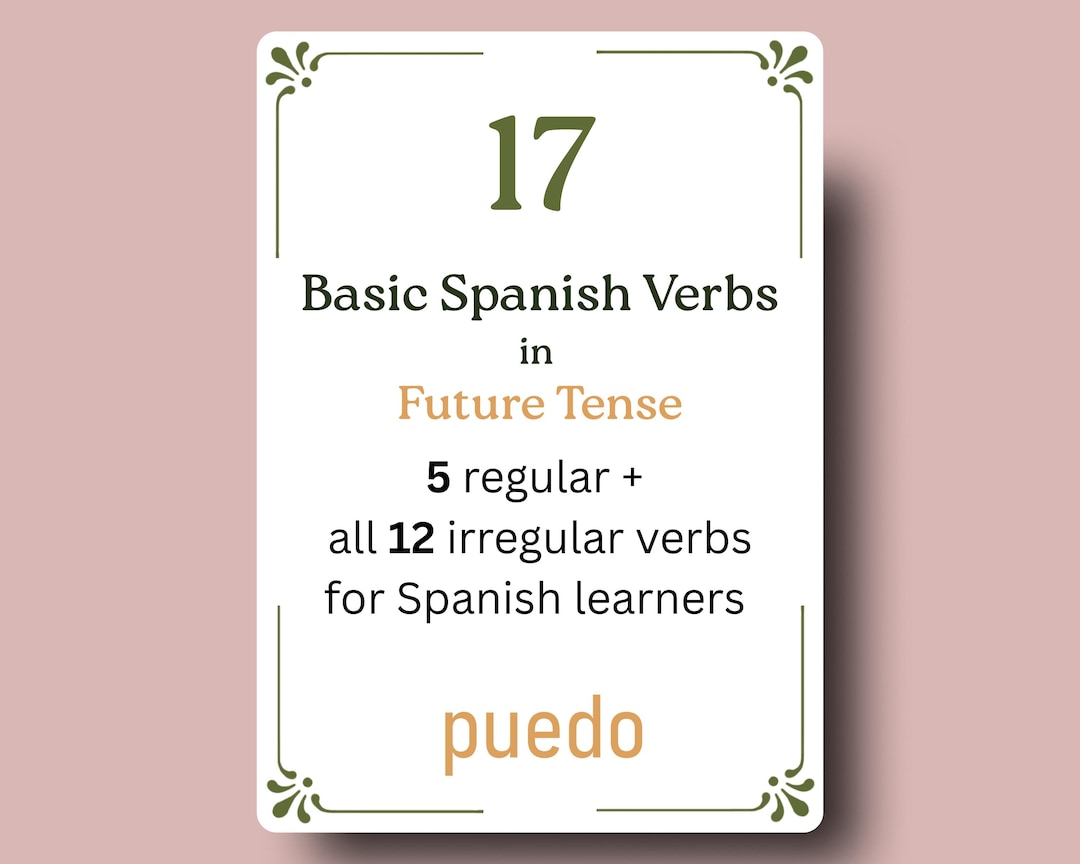 Spanish Future Tense Conjugation Chart – 17 Verbs (regular + Irregular ...