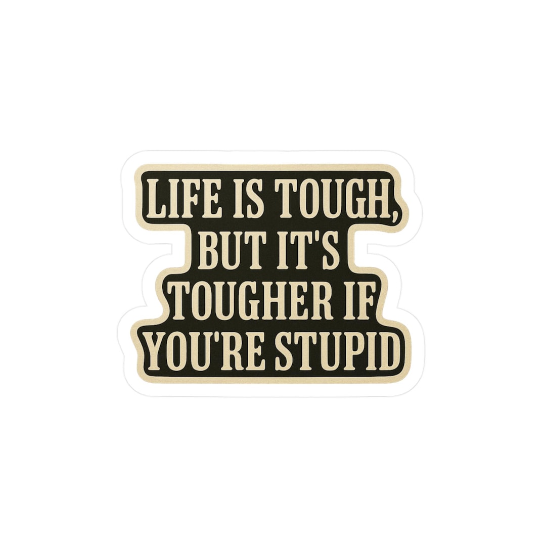John Wayne Quote, John Wayne Sticker, Life is Tough Sticker - Etsy