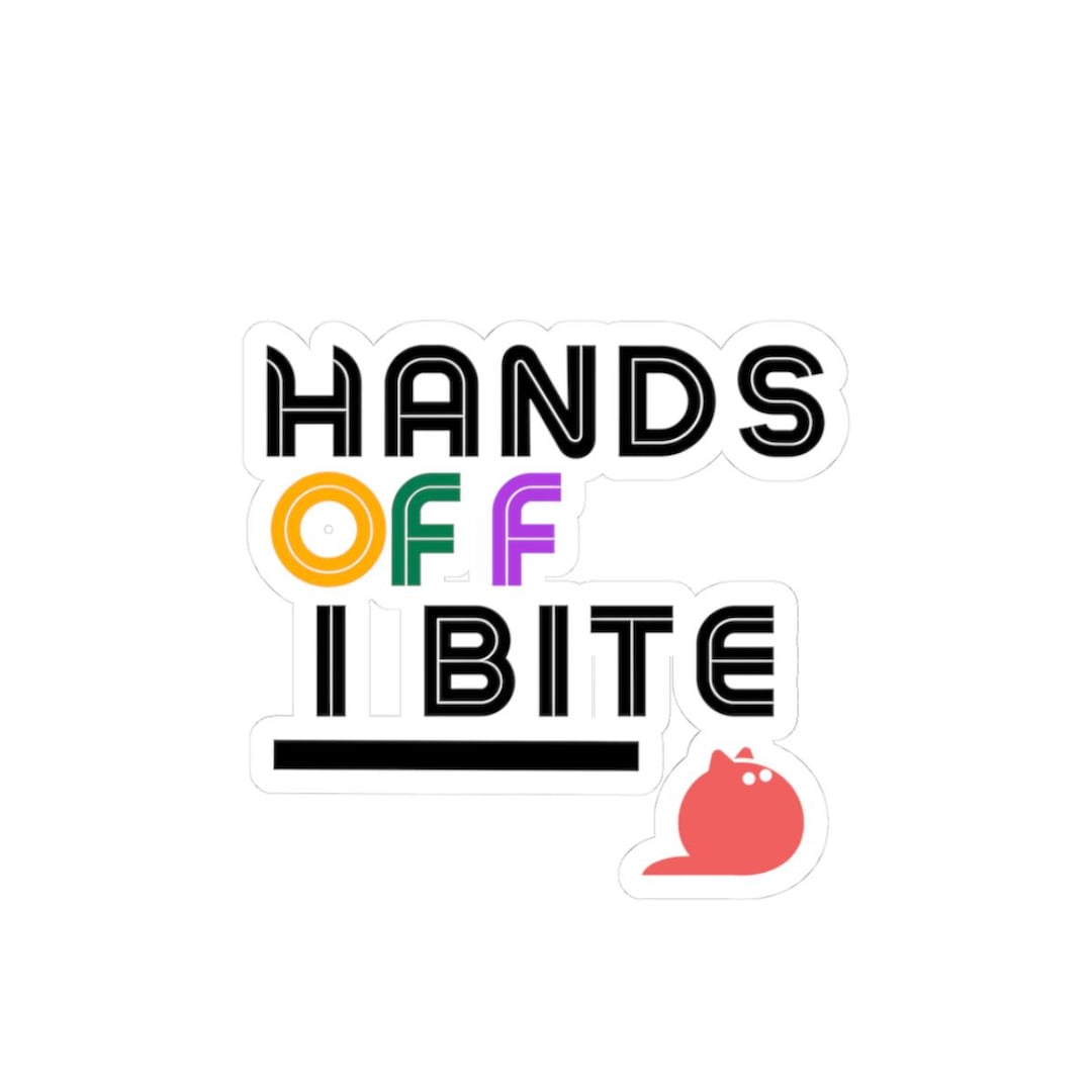 Hands Off, I Bite Cat Vinyl Sticker, Funny Laptop Decal - Etsy