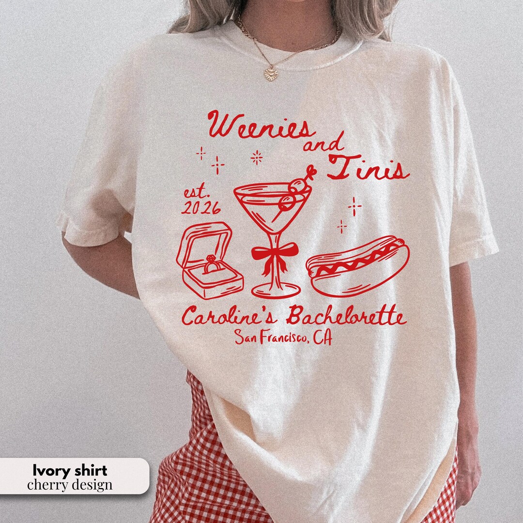 Same Weenie Forever Bachelorette Shirt, Custom Weenies and Martinis ...