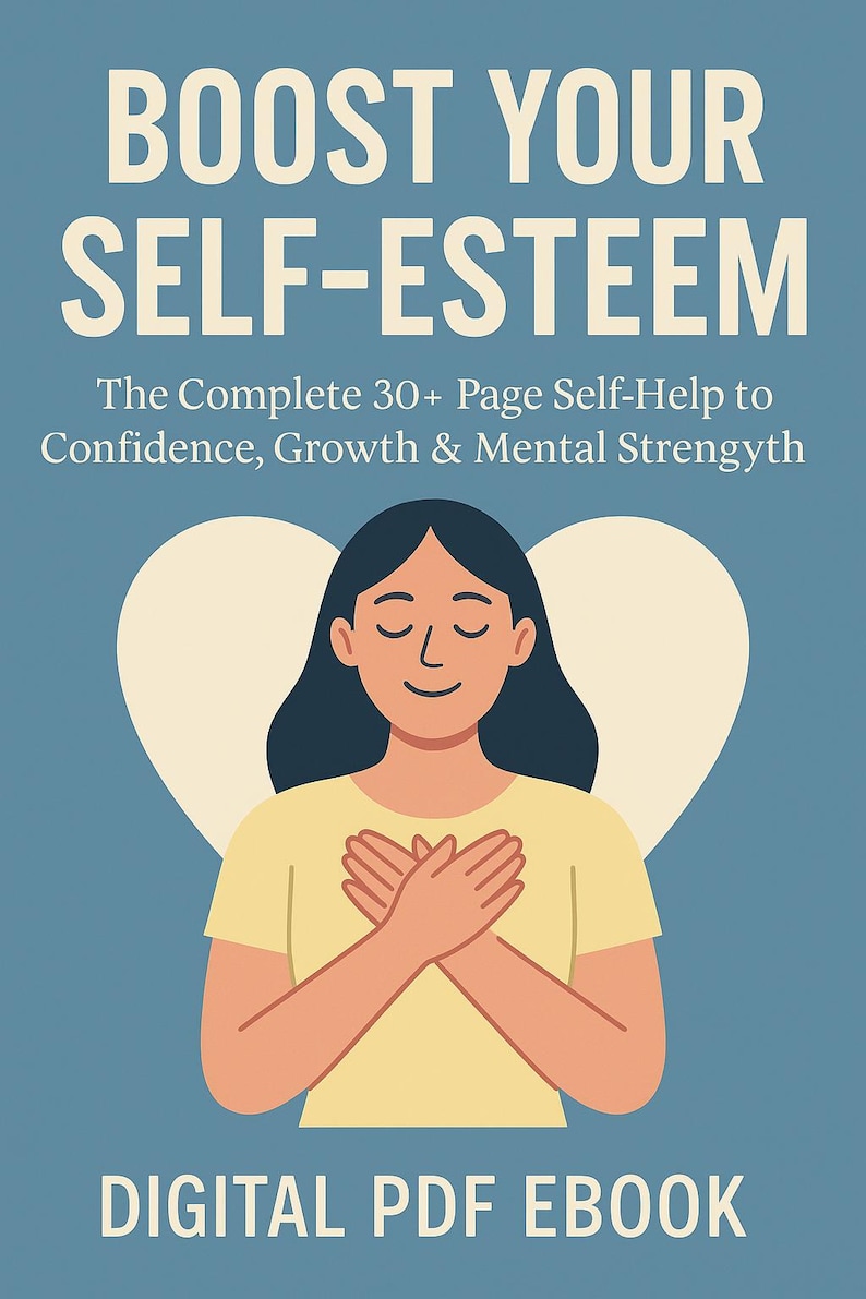 Boost Your Self-esteem: the Complete Self-help Guide to Confidence ...