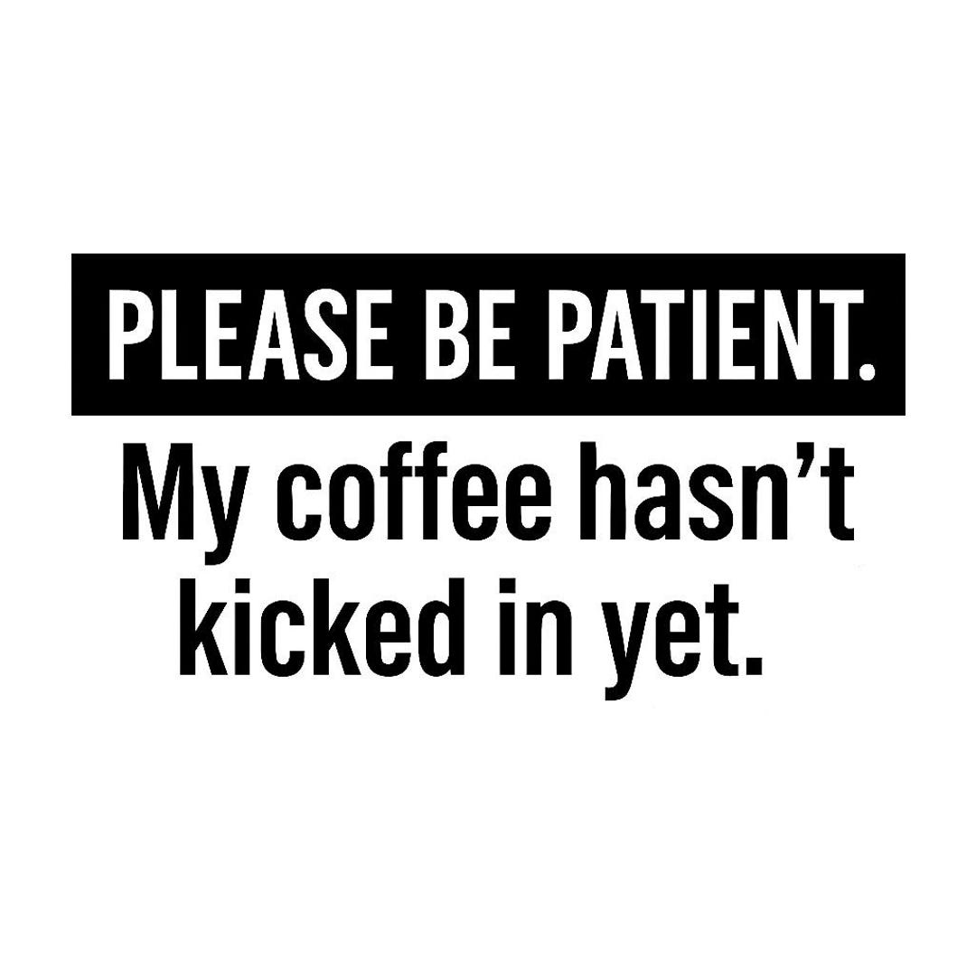 Funny Coffee Car Decal: Please Be Patient - Caffeine Humor Vinyl - Etsy