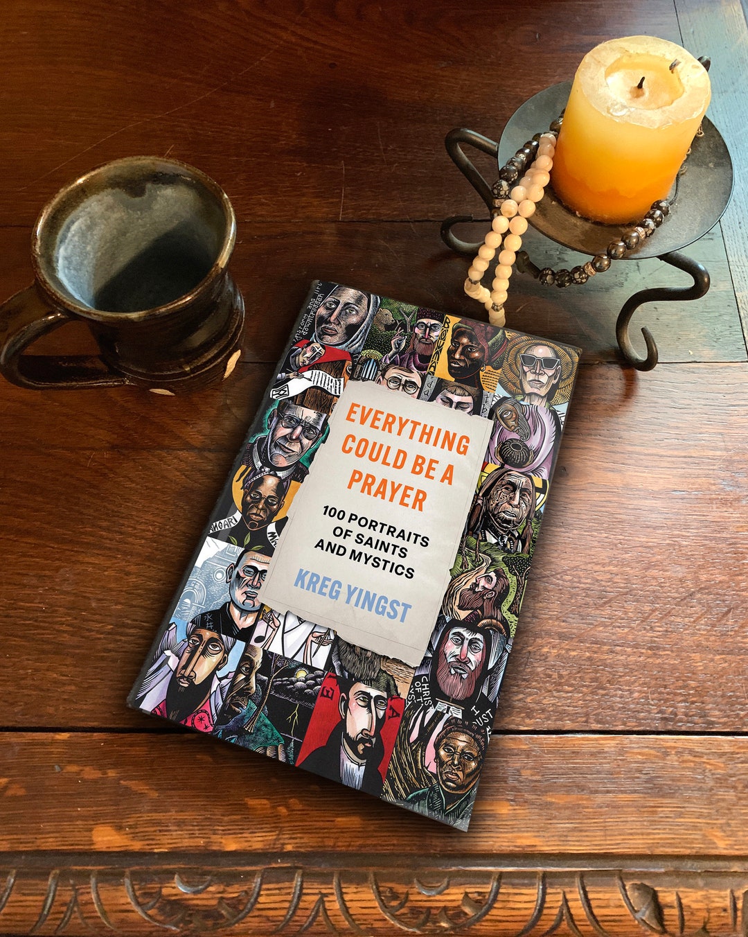 Everything Could Be a Prayer 100 Portraits of Saints and Mystics Visio ...