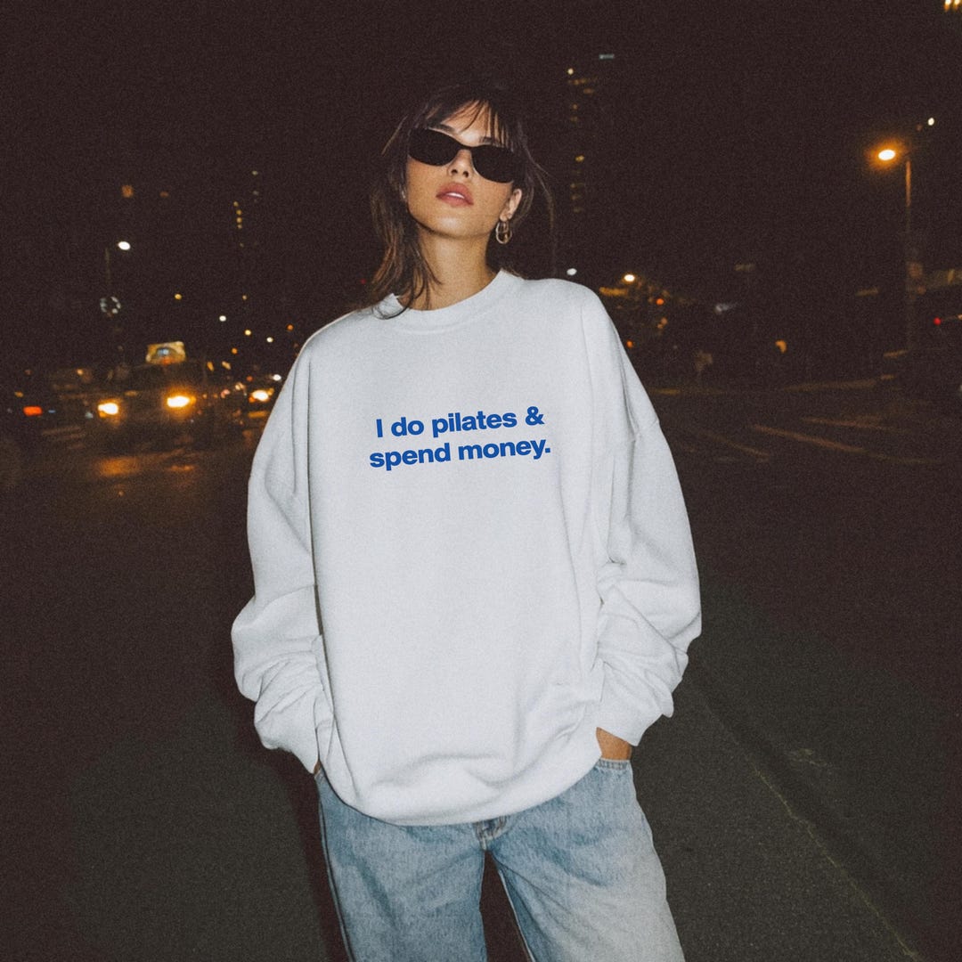 Pilates & Spend Money Sweatshirt, Funny Gym Pullover - Etsy