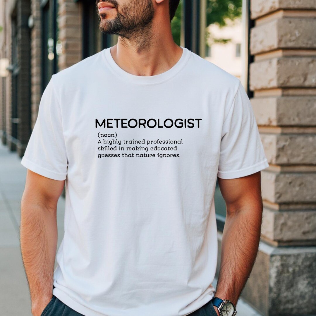 Meteorologist Definition T-shirt, Funny Science T Shirt, Meteorologist ...
