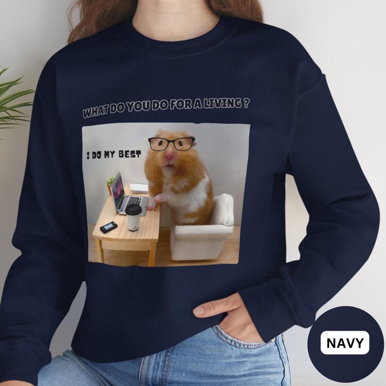 Silly Hamster Sweatshirt - Funny Meme Sweet Working Hamster Shirt ...