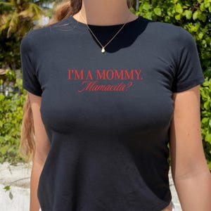 I'm a Mommy Mamacita Funny Huda Quote Meme Baby Tee, Reality TV Fans ...