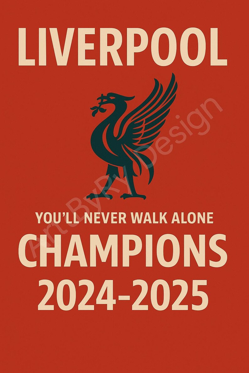 Liverpool Champions 2024–2025 Printable Poster | You'll Never Walk ...