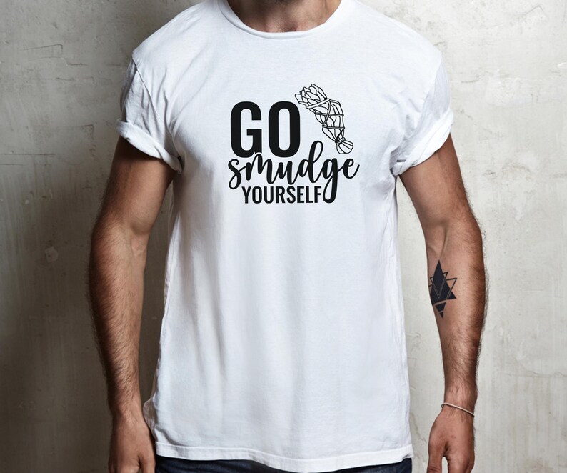 Go Smudge Yourself Svg, Sage Stick Svg, Mystic Svg, Funny Svg, Smudge ...