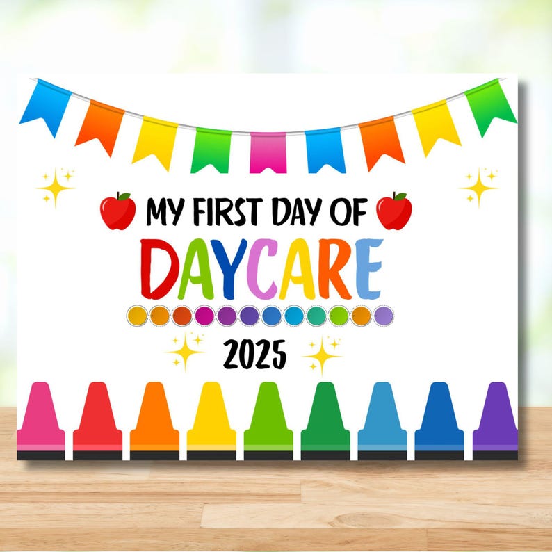 First Day of Daycare Sign | Printable Back to School Photo Prop ...