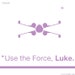Star Wars WALL DECAL : use the Force Luke Quote - Etsy