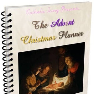 The Advent and Christmas Planner for Catholic Families - Instant ...